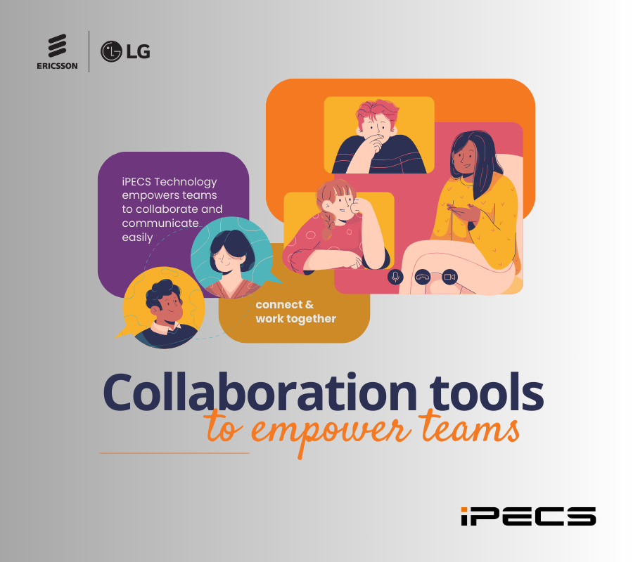 Collaboration tools to empower teams - Ericsson-LG Enterprise